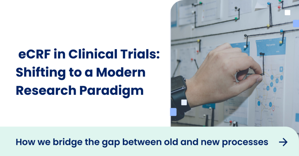eCRF in Clinical Trials: Shifting to a Modern Research Paradigm eCRF in Clinical Trials: Shifting to a Modern Research Paradigm